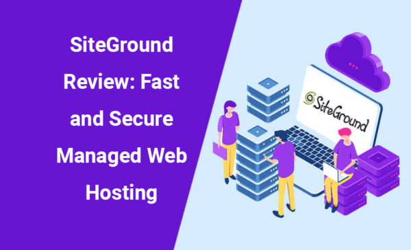 SiteGround Review: Fast & Secure Web Hosting Reviews 2020