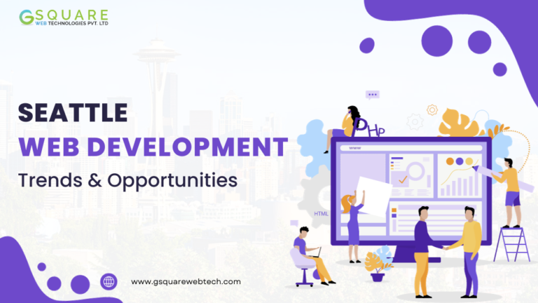 #1 Seattle Web Development Trends And Opportunities