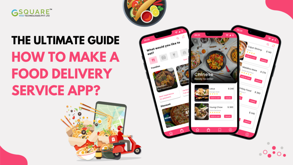 Build Your Food Delivery App: The Ultimate Guide To Success